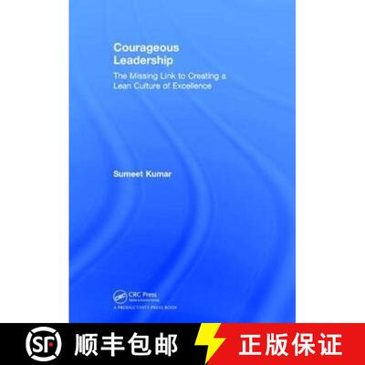 【3-4周达】精装 Courageous Leadership: The Missing Link to Creating a Lean Culture of Excellence [9781138104396]