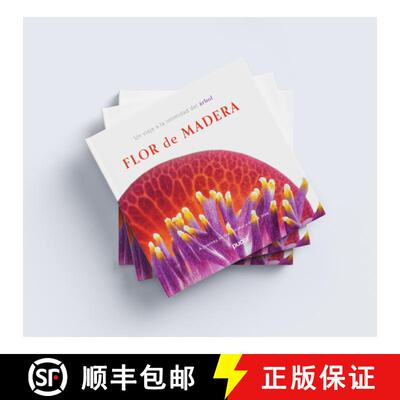 预订 精装 Flor de Madera: A Journey Into the Intimacy of the Tree [9789930503065]