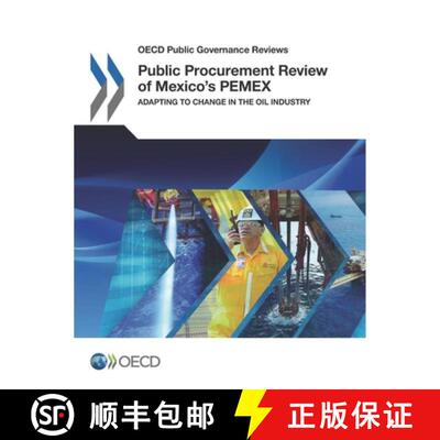 【3-4周达】OECD Public Governance Reviews Public Procurement Review of Mexico's PEMEX:  Adapting to C... [9789264268548]