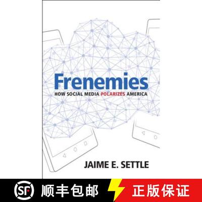 【3-4周达】Frenemies: How Social Media Polarizes America [9781108472531]