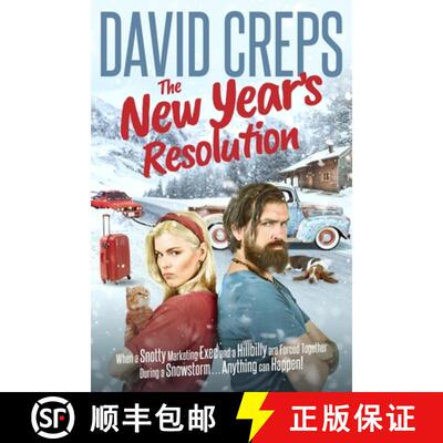 【3-4周达】The New Year's Resolution: When a Snotty Marketing Executive and a Hillbilly Are Forced To... [9781735472560]