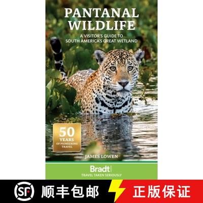 【3-4周达】Pantanal Wildlife: A Visitor's Guide to South America's Great Wetland [9781784777135]