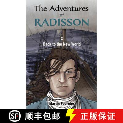 预订 Adventures of Radisson 2: Back to the New World [9781771860260]