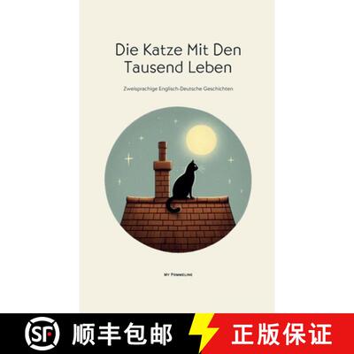 【3-4周达】Die Katze Mit Den Tausend Leben: Zweisprachige Englisch-Deutsche Geschichten [9798227009784]