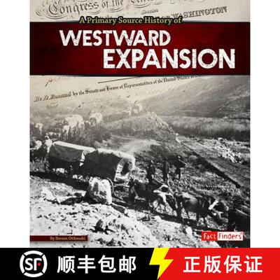 预订 精装 A Primary Source History of Westward Expansion [9781491418413]