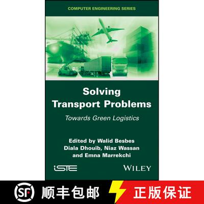 【3-4周达】精装 Solving Transport Problems - Towards Green Logistics [Wiley电子电气工程] [9781786303899]