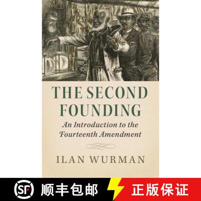 【3-4周达】The Second Founding: An Introduction to the Fourteenth Amendment [9781108823951]