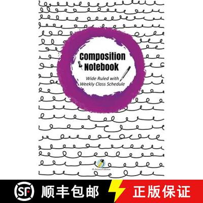 【3-4周达】Composition Notebook Wide Ruled with Weekly Class Schedule [9781541966161]