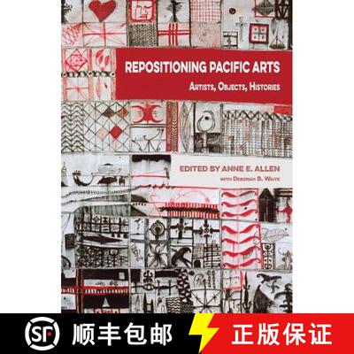 【3-4周达】精装 Repositioning Pacific Arts: Artists, Objects, Histories [9781907774232]