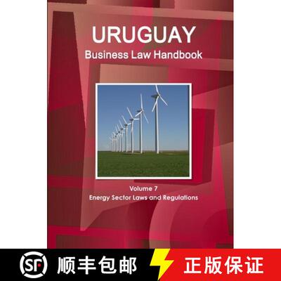 【3-4周达】Uruguay Business Law Handbook Volume 7 Energy Sector Laws and Regulations [9781438751252]