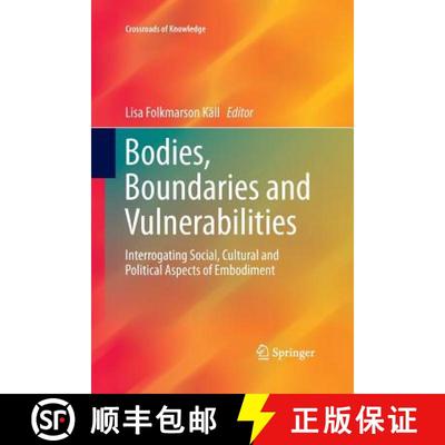 【3-4周达】Bodies, Boundaries and Vulnerabilities : Interrogating Social, Cultural and Political Aspe... [9783319373386]
