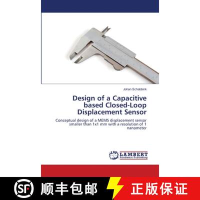 预订 Design of a Capacitive based Closed-Loop Displacement Sensor [9783659107948]