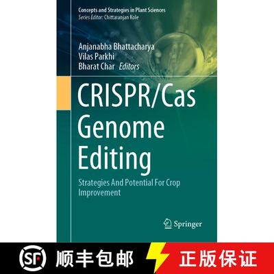 【3-4周达】精装 CRISPR/Cas Genome Editing : Strategies And Potential For Crop Improvement [9783030420215]