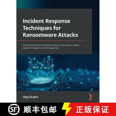 预订 Incident Response Techniques for Ransomware Attacks: Understand modern ransomware attacks and bu... [9781803240442]