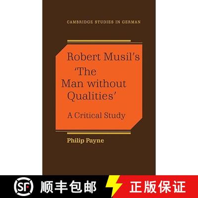【3-4周达】Robert Musil's 'The Man Without Qualities': A Critical Study - Robert Musil's 'The Man Wit... [9780521110600]