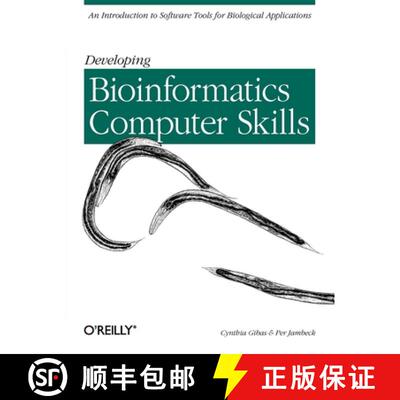 【3-4周达】Developing Bioinformatics Computer Skills: An Introduction to Software Tools for Biologica... [9781565926646]