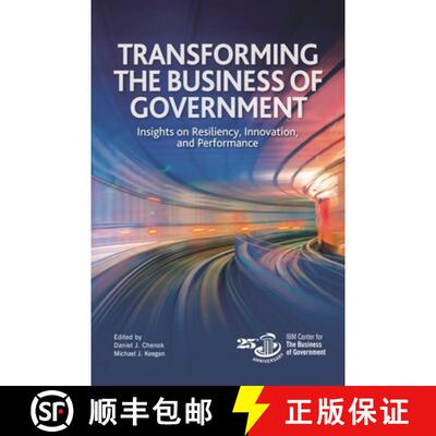 【3-4周达】精装 Transforming the Business of Government : Insights on Resiliency, Innovation, and Per... [9781538193457]