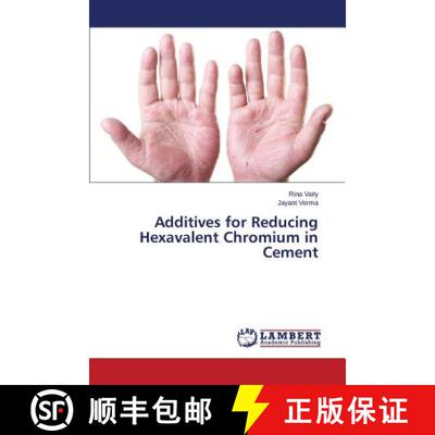 预订 Additives for Reducing Hexavalent Chromium in Cement [9783659705489]