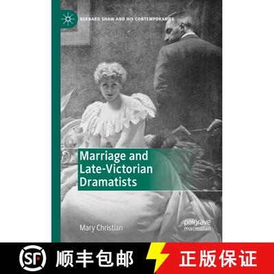 【3-4周达】Marriage and Late-Victorian Dramatists [9783030406417]