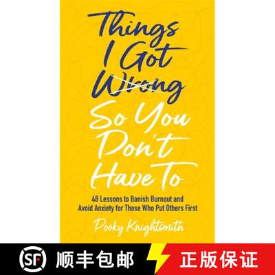 【3-4周达】Things I Got Wrong So You Don't Have to: 48 Lessons to Banish Burnout and Avoid Anxiety fo... [9781839972676]