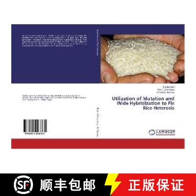 预订 Utilization of Mutation and Wide Hybridization to Fix Rice Heterosis [9786202018135]