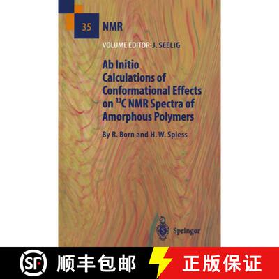 【3-4周达】Ab Initio Calculations of Conformational Effects on 13C NMR Spectra of Amorphous Polymers [9783642644900]
