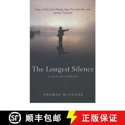 【3-4周达】The Longest Silence : A Life In Fishing [9780224061018]