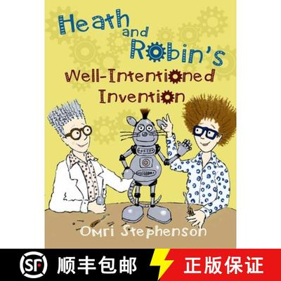 【3-4周达】Heath and Robin's Well Intentioned Invention [9780244413101]