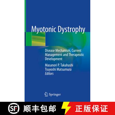 【3-4周达】Myotonic Dystrophy: Disease Mechanism, Current Management and Therapeutic Development [9789811305078]
