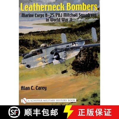 【3-4周达】Leatherneck Bombers:: Marine Corps B-25/Pbj Mitchell Squadrons in World War II [9780764315015]