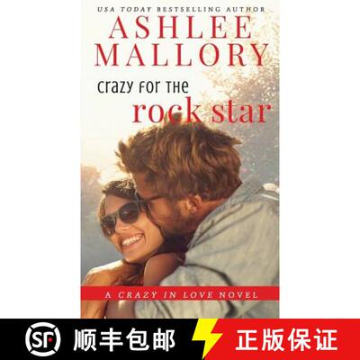【3-4周达】Crazy for the Rock Star: A Sweet Romantic Comedy [9780997003581]