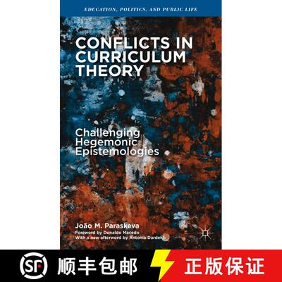 【3-4周达】Conflicts in Curriculum Theory: Challenging Hegemonic Epistemologies [9781137430465]