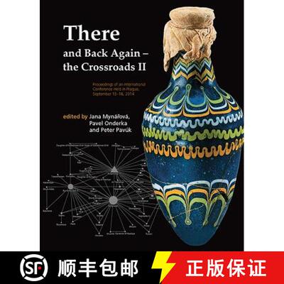 【3-4周达】There and Back Again - The Crossroads II: Proceedings of an International Conference Held ... [9788073085759]