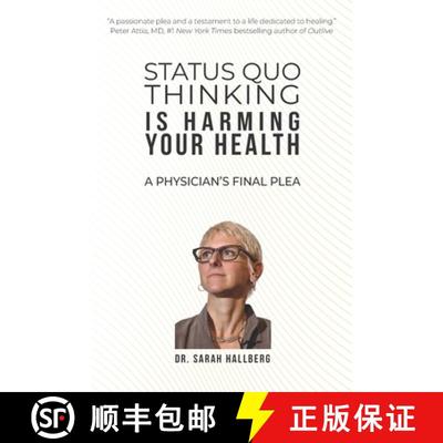 【3-4周达】STATUS QUO THINKING IS HARMING YOUR HEALTH: A PHYSICIAN'S FINAL PLEA [9798989986101]