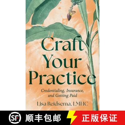 【3-4周达】Craft Your Practice: Credentialing, Insurance, and Getting Paid [9798999909954]