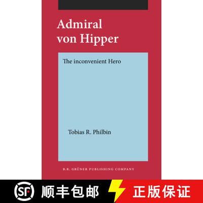 【3-4周达】Admiral von Hipper: The inconvenient Hero [9789060322000]