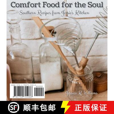【3-4周达】Comfort Food for the Soul: Southern Recipes from Jessie's Kitchen: Southern Recipes from J... [9781794755086]