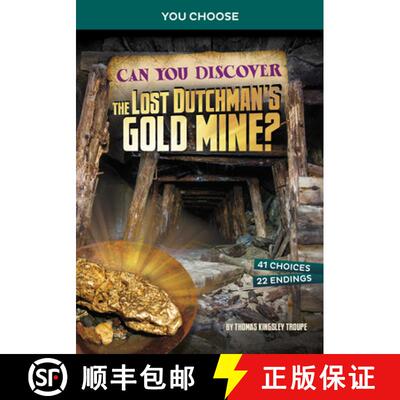 预订 Can You Discover the Lost Dutchman's Gold Mine?: An Interactive Treasure Adventure [9781669032106]