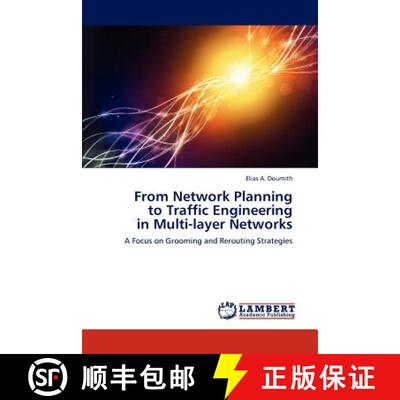 预订 From Network Planning to Traffic Engineering in Multi-Layer Networks [9783846527771]