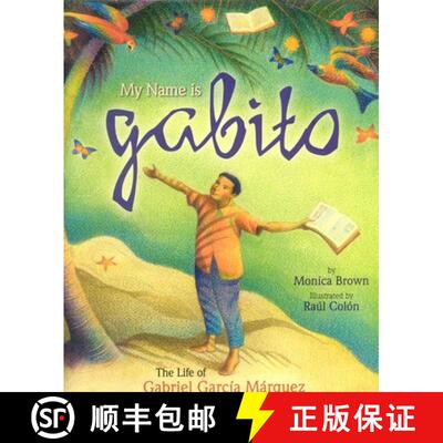 【3-4周达】精装 My Name is Gabito (English): The Life of Gabriel Garcia Marquez [9780873589345]