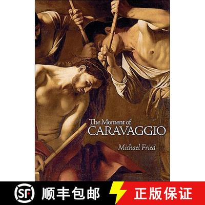 现货 The Moment of Caravaggio (The A. W. Mellon Lectures in the Fine Arts) [9780691147017]