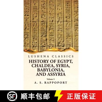 【3-4周达】History of Egypt, Chaldea, Syria, Babylonia and Assyria Volume 5 [9781639239054]