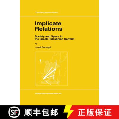 【3-4周达】精装 Implicate Relations : Society and Space in the Israeli-Palestinian Conflict [9780792318866]