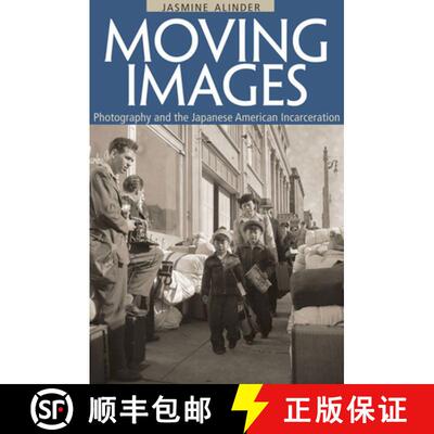 【3-4周达】精装 Moving Images – Photography and the Japanese American Incarceration [9780252033988]