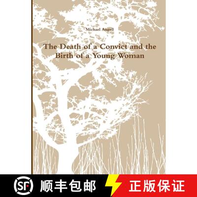 【3-4周达】The Death of a Convict and the Birth of a Young Woman [9780557754021]