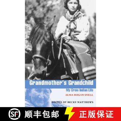 【3-4周达】Grandmother's Grandchild: My Crow Indian Life [9780803292918]