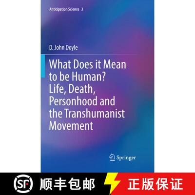 【3-4周达】What Does it Mean to be Human? Life, Death, Personhood and the Transhumanist Movement [9783030069421]