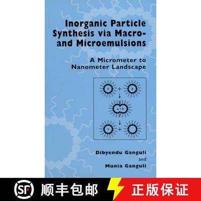 【3-4周达】Inorganic Particle Synthesis via Macro and Microemulsions : A Micrometer to Nanometer Land... [9781461348993]