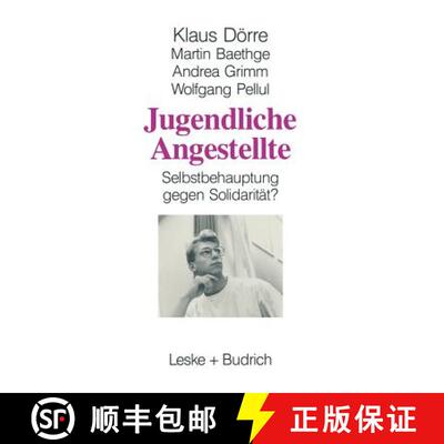 【3-4周达】Jugendliche Angestellte : Selbstbehauptung gegen Solidarität? [9783810012203]