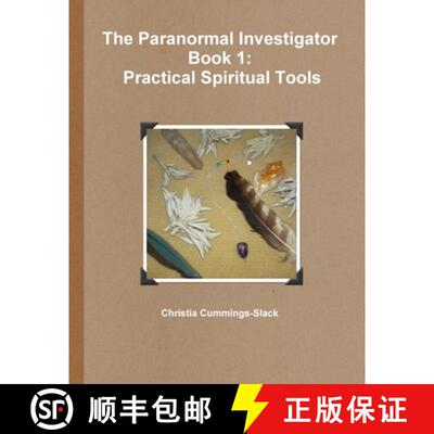 【3-4周达】The Paranormal Investigator Book 1: Practical Spiritual Tools [9781300975922]